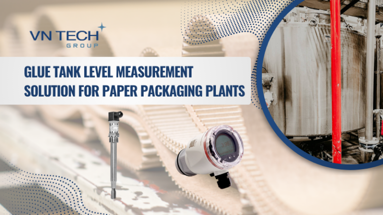 Glue Tank Level Measurement Solution for Paper Packaging Plants